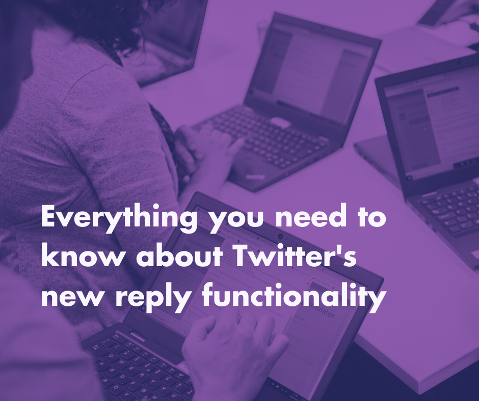 Everything you need to know about Twitter’s new reply functionality ...